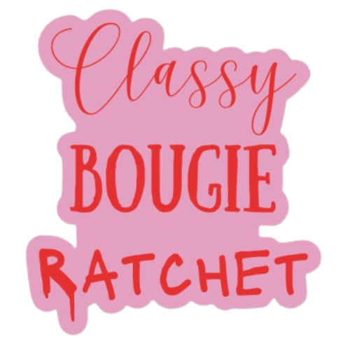 Classy Bougie Ratchet Sticker – CIK Apparel